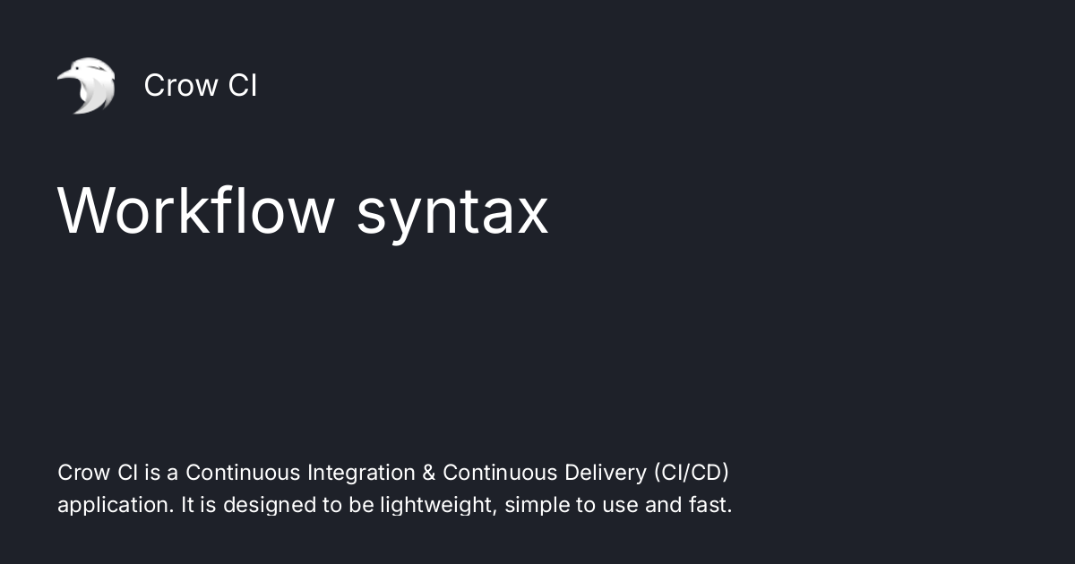 Workflow syntax - Crow CI